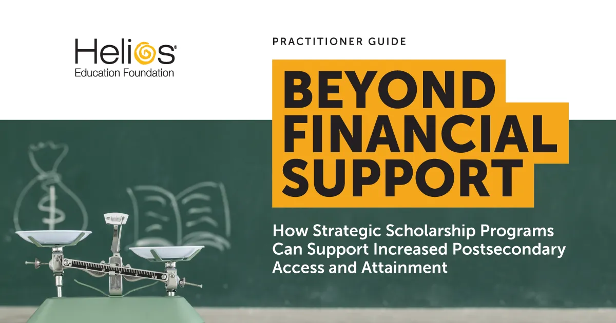Beyond Financial Support - Helios Education Foundation