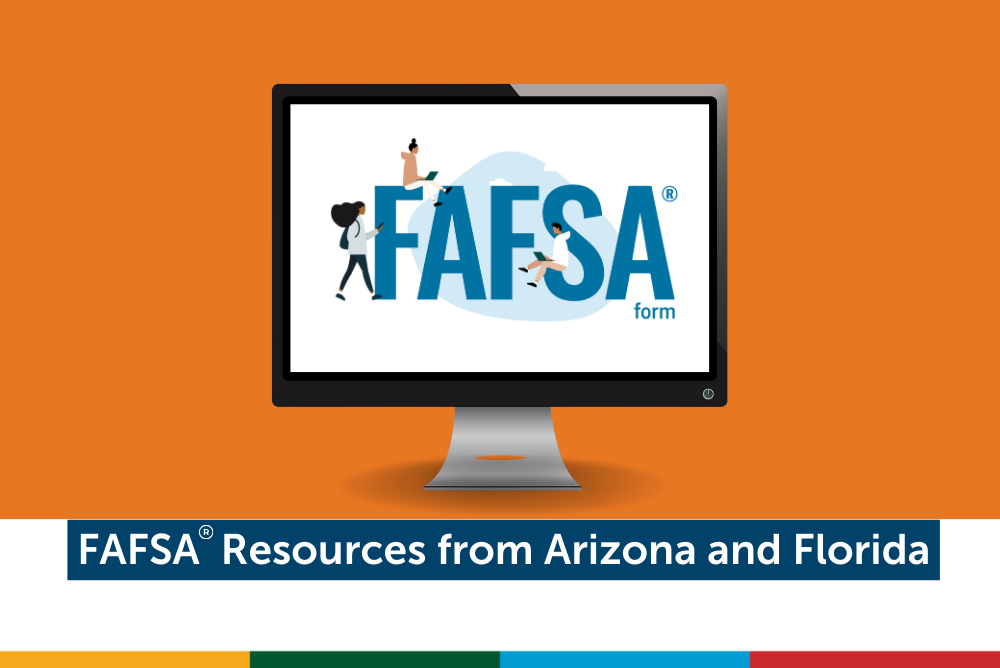 FAFSA resources from Arizona, Florida and the Federal Student Aid Office - Helios Education ...